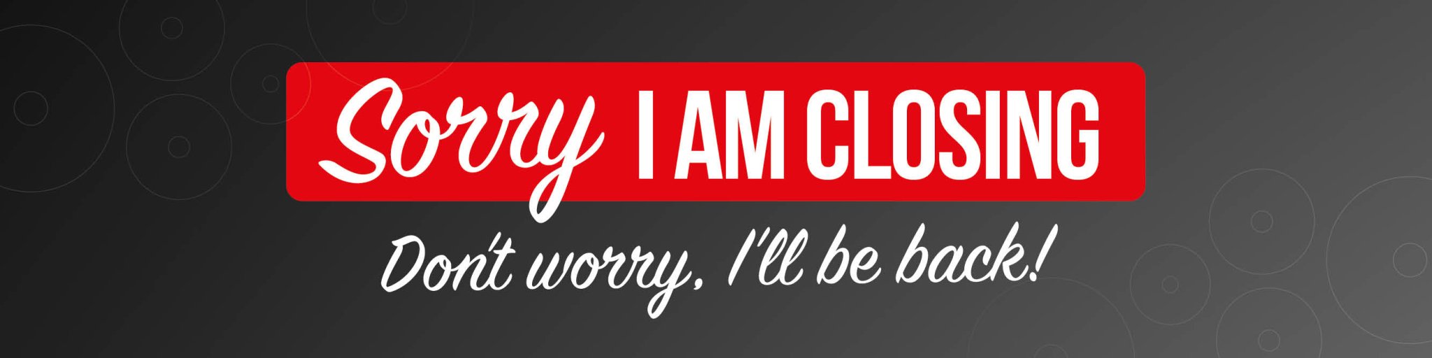 Sorry, I am closing...